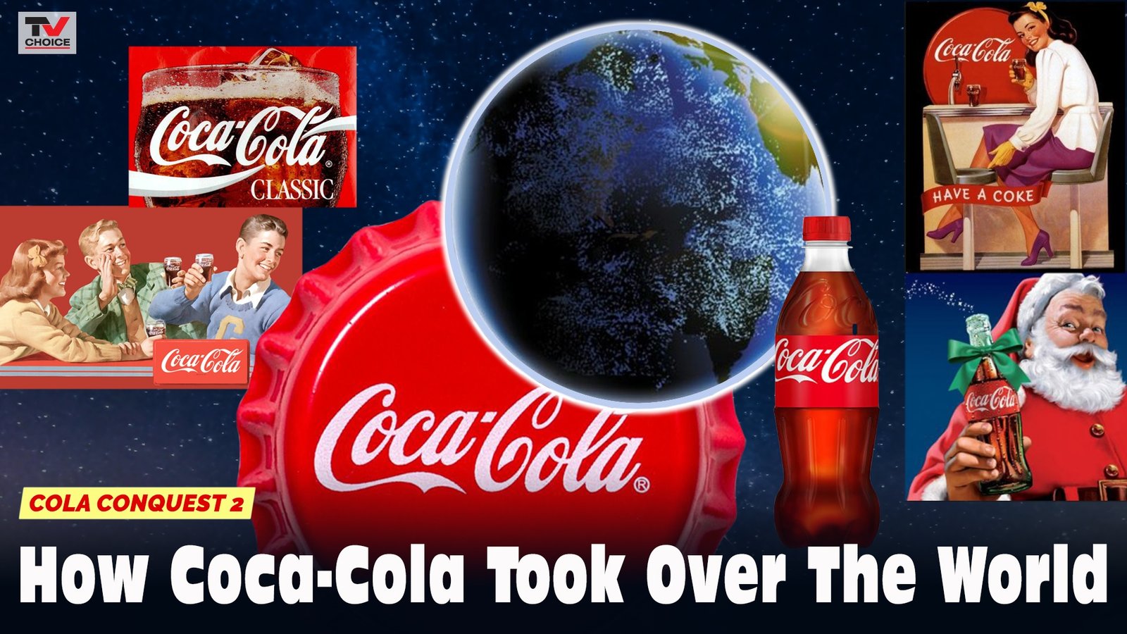 Cola Conquest 2: How Coca-Cola Took Over the World | Kanopy