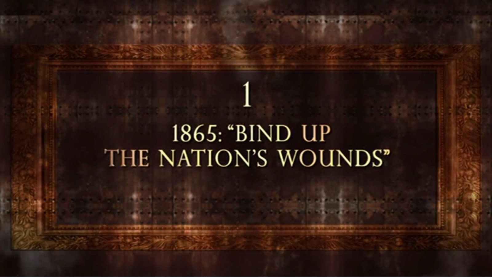 1865: “Bind Up the Nation’s Wounds” | Kanopy